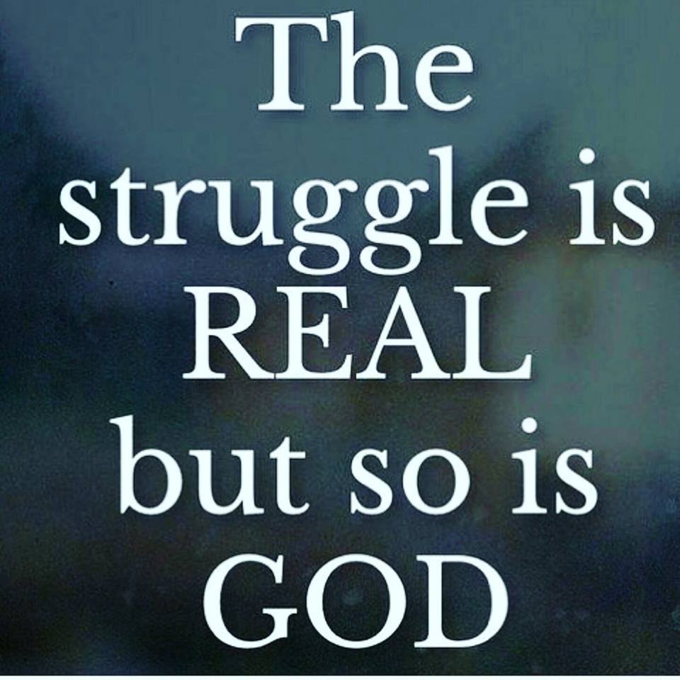 The Struggle Is Real Quotes